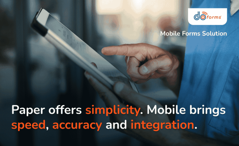 Mobile Forms vs Paper Forms: Pros & Cons